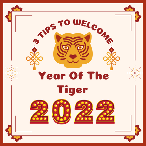 3 Tips To Welcome The Year Of The Tiger - The Rusty Marquee